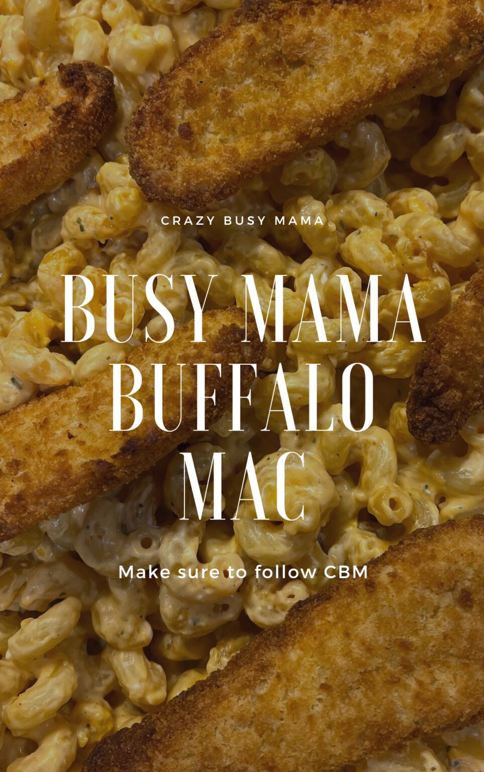 Busy Mama Buffalo Mac and Cheese - Crazy Busy Mama